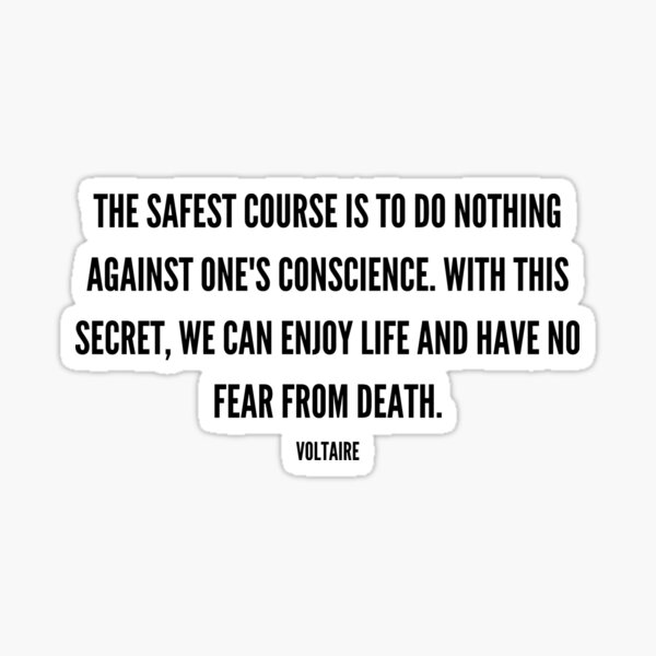 "Voltaire Quote on Conscience" Sticker for Sale by allvoluntary | Redbubble