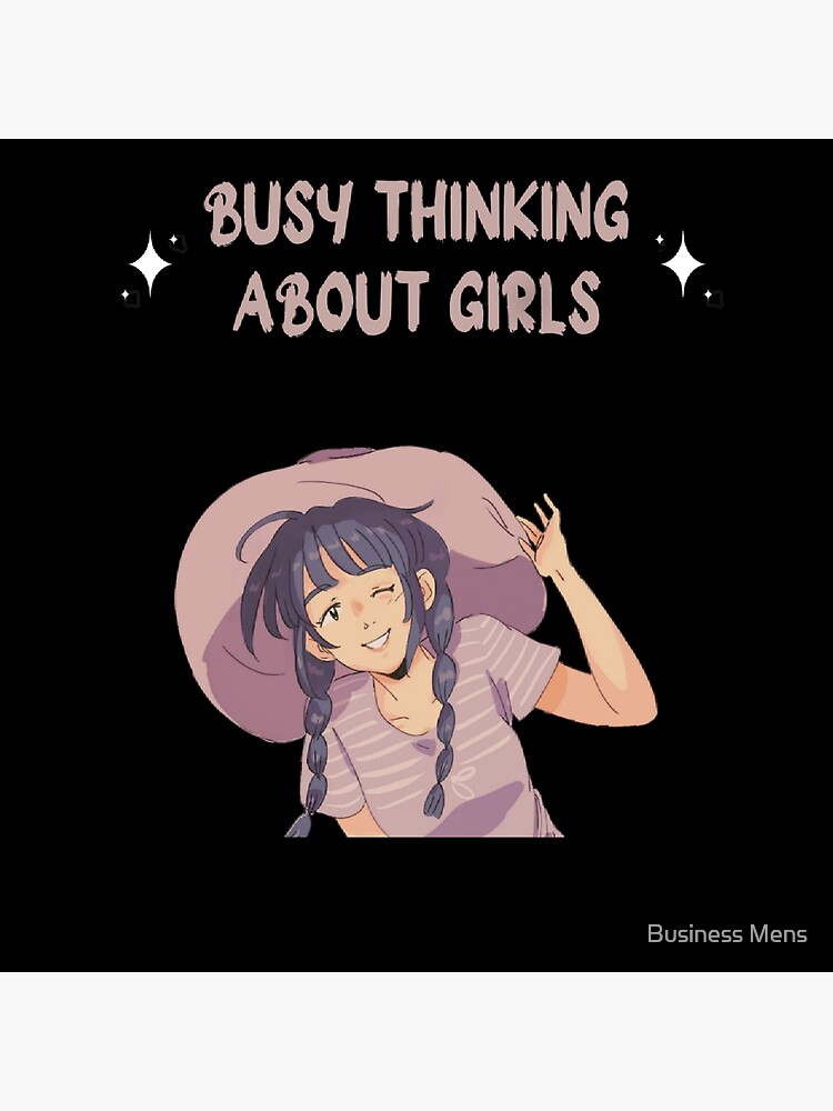 "busy thinking about girls Sticker" Poster for Sale by Khaireddinoffi ...