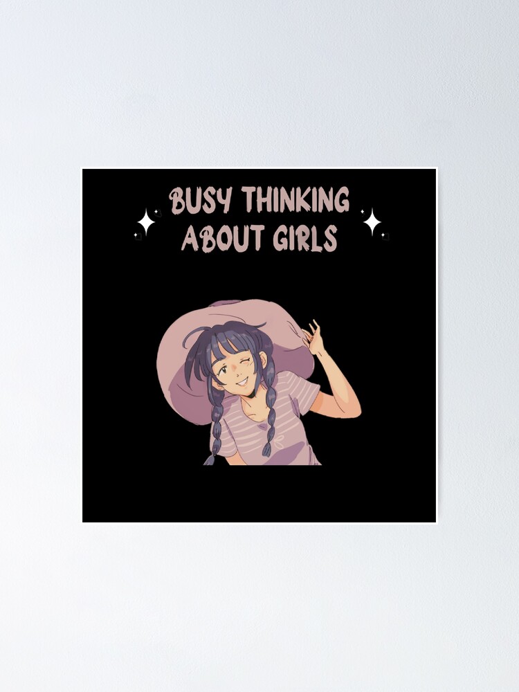 "busy thinking about girls Sticker" Poster for Sale by Khaireddinoffi ...