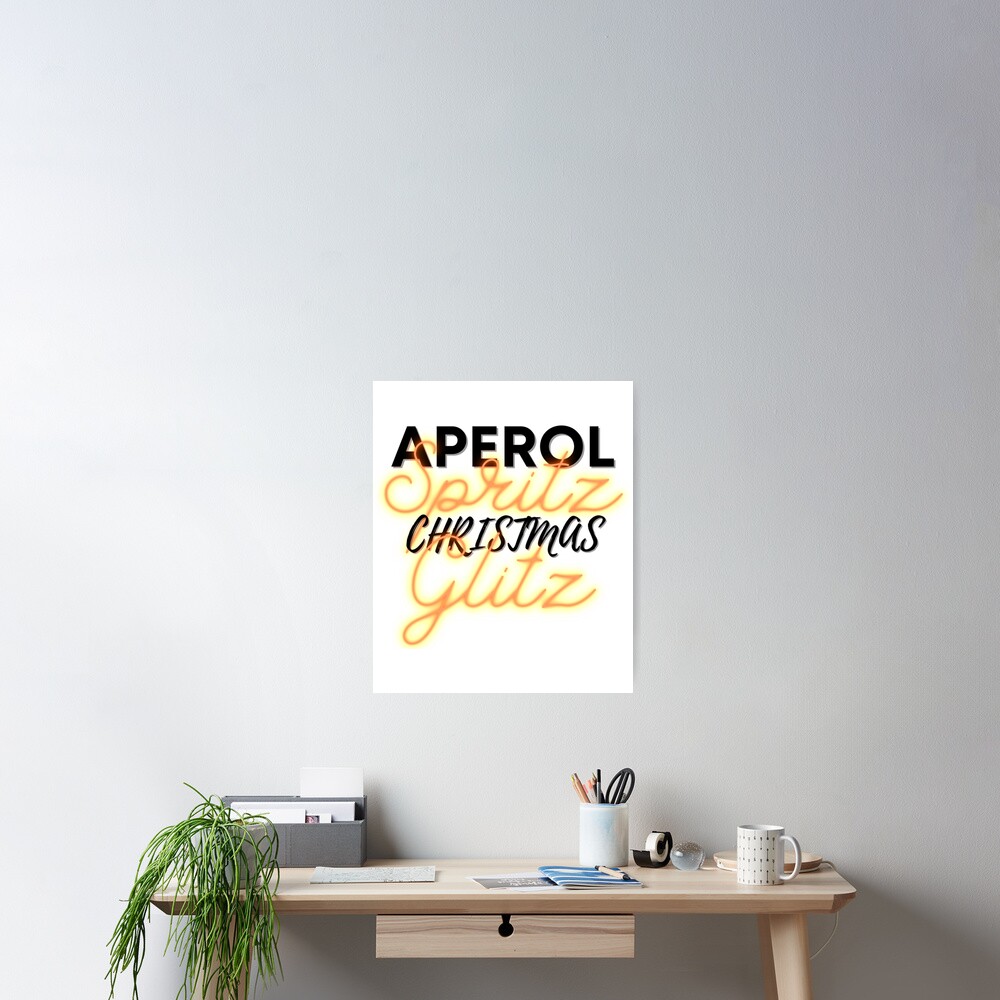 "Aperol Spritz-Slogan Aperol Spritz Christmas Glitz Relaxed Fit" Poster ...