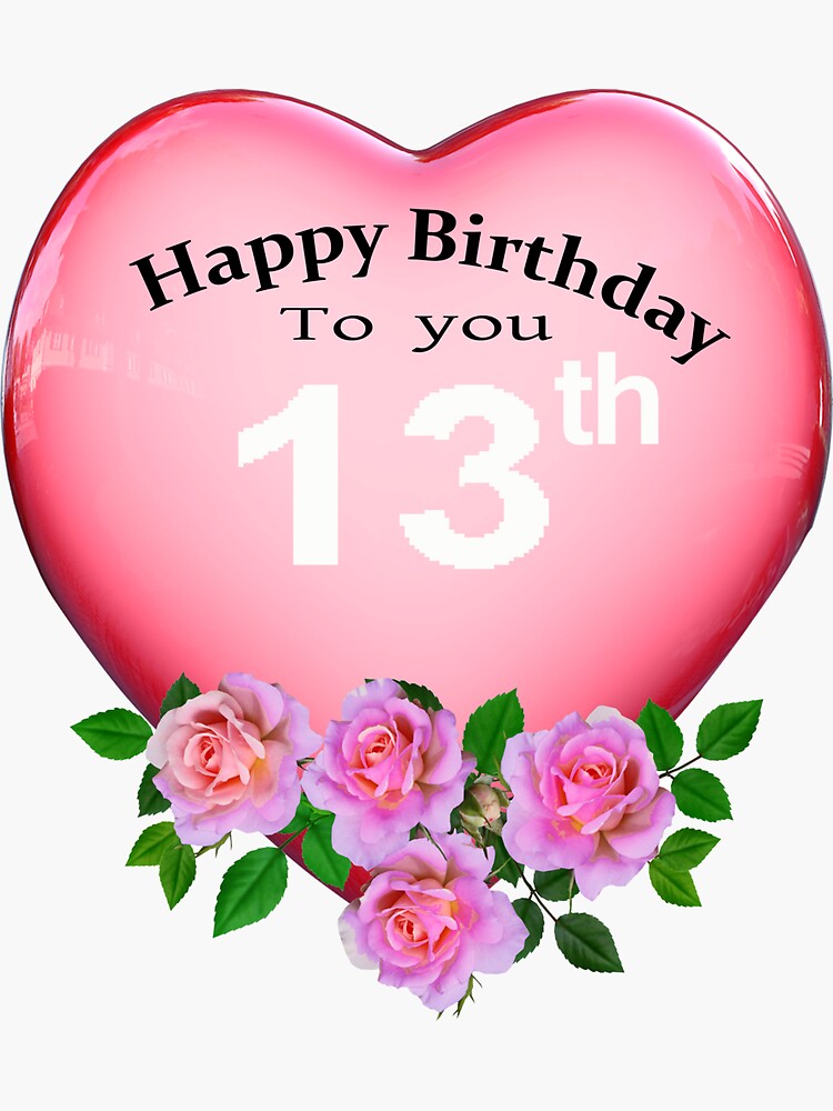 "Happy 13th Birthday" Sticker for Sale by Hellodream | Redbubble