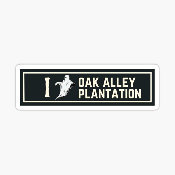 "Haunted Travel Bumper Sticker I Love Oak Alley Plantation" Sticker by ...
