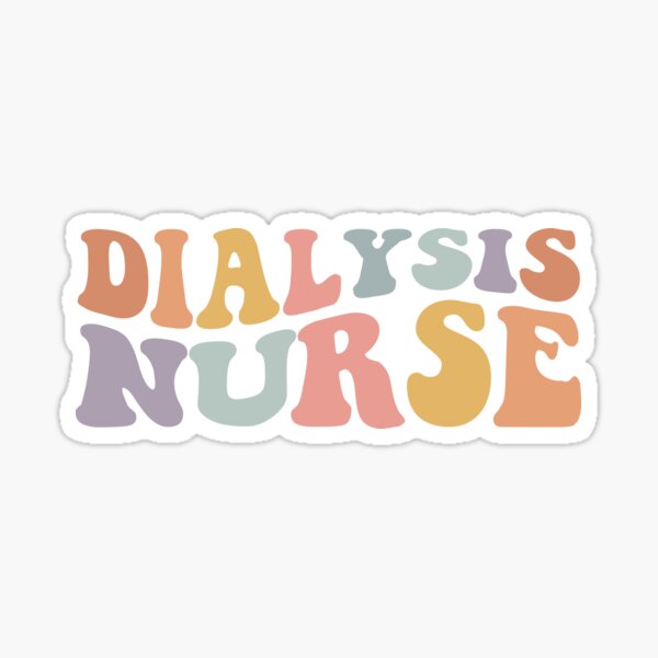 "Groovy Dialysis Nurse, Dialysis Nurse Nephrology Nurse" Sticker by ...