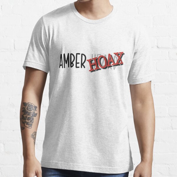 "Amber Hoax funny meme " T-shirt for Sale by MunsyArt | Redbubble ...