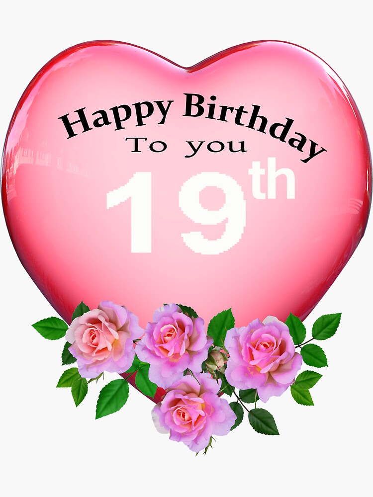 " Happy 19th Birthday" Sticker for Sale by Hellodream | Redbubble