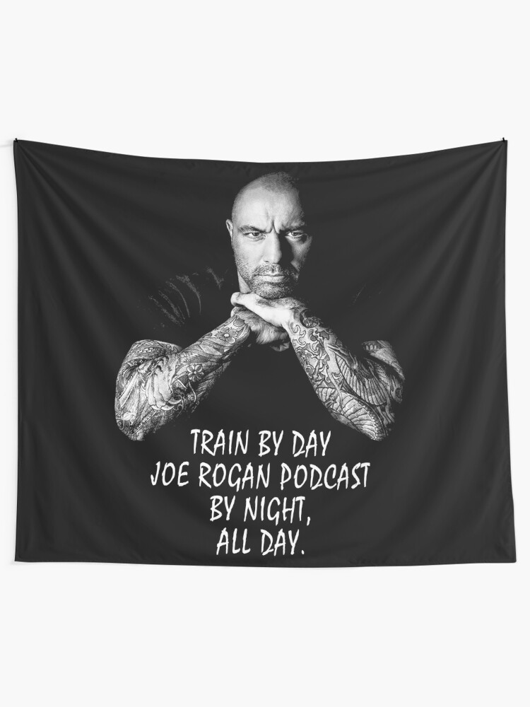 "Joe Rogan, Train By day" Tapestry for Sale by Pop-Tees | Redbubble