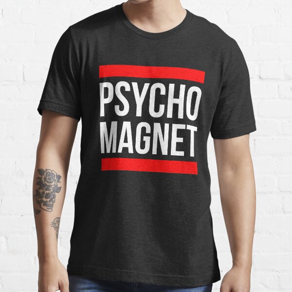 "PSYCHO MAGNET" T-shirt for Sale by scorpiopegasus | Redbubble | psycho ...