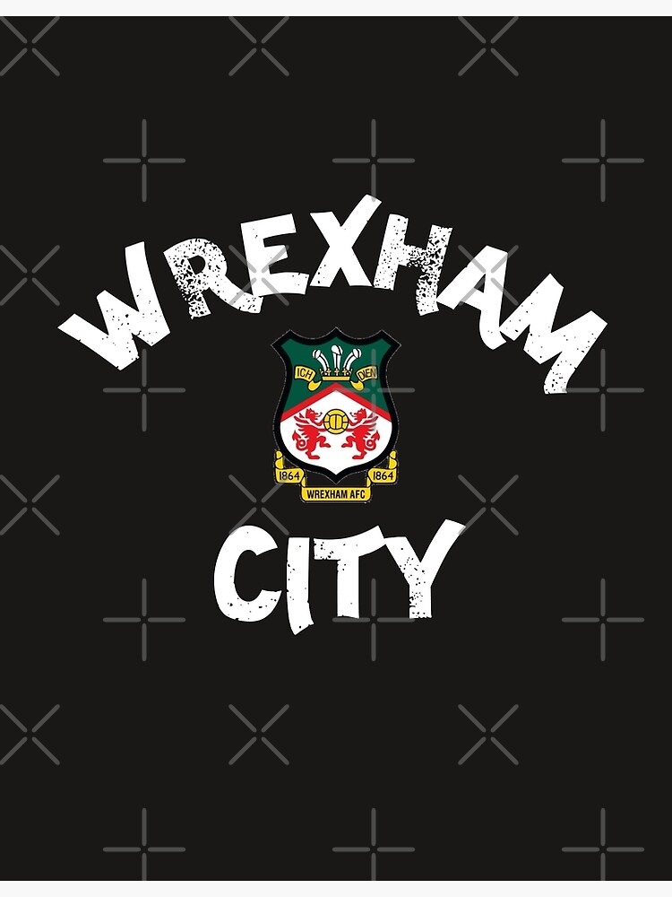 "Wrexham City, City of Wrexham, capital of North Wales" Poster by ...