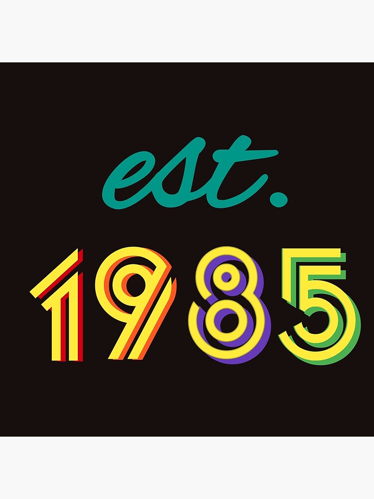 "Est 1985 vintage unique" Poster for Sale by Tarykoe2022 | Redbubble