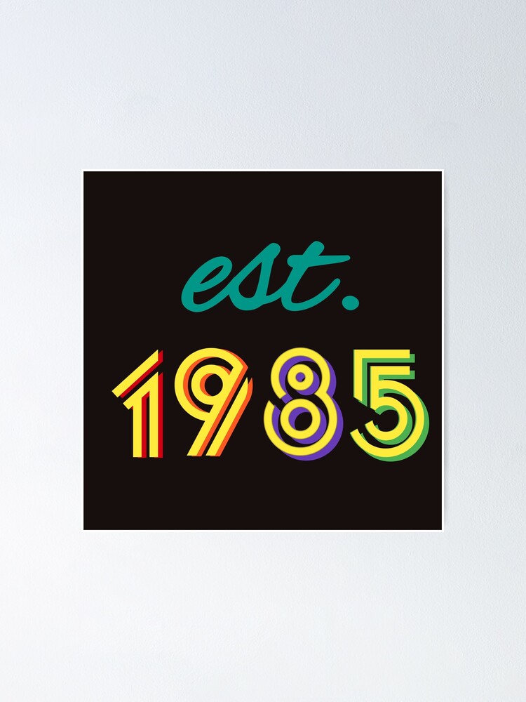 "Est 1985 vintage unique" Poster for Sale by Tarykoe2022 | Redbubble
