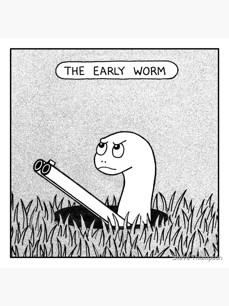 "The early worm" Art Board Print for Sale by Steve Thompson | Redbubble