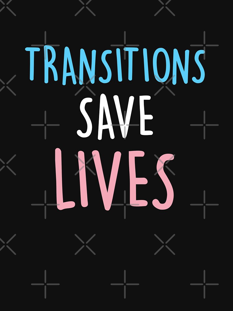 "Transitions Save Lives Gender Affirming Healthcare" T-shirt for Sale ...