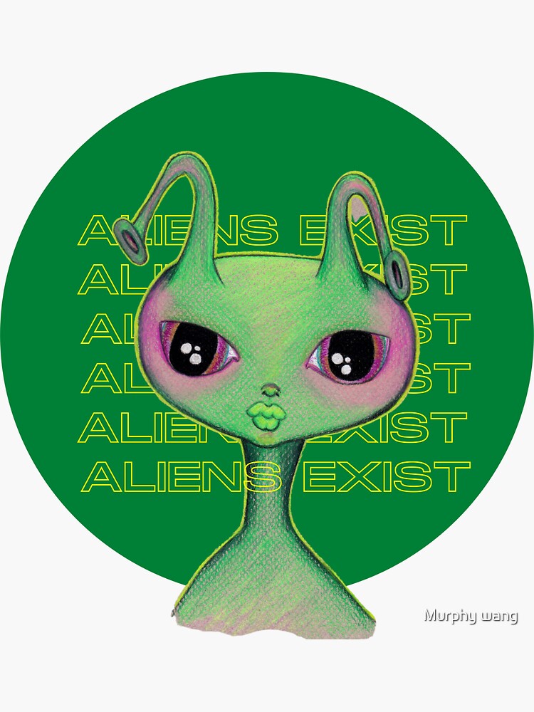 " Aliens Exist" Sticker for Sale by Murphling | Redbubble