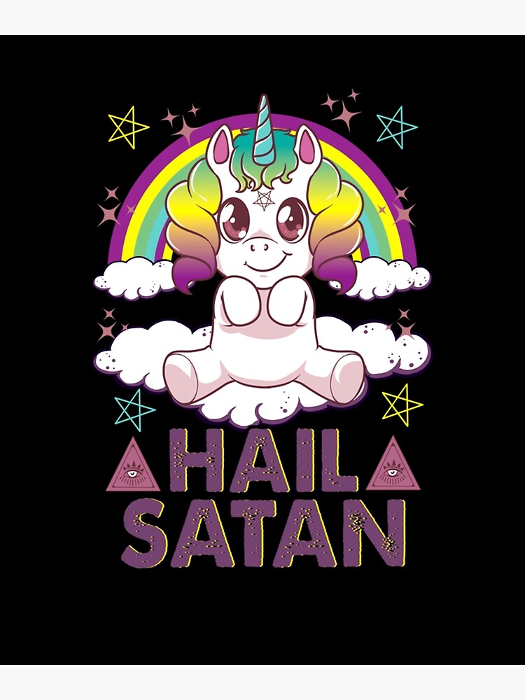 "Hail Satan Unicorn Cute Rainbow" Poster for Sale by AustenVolker ...