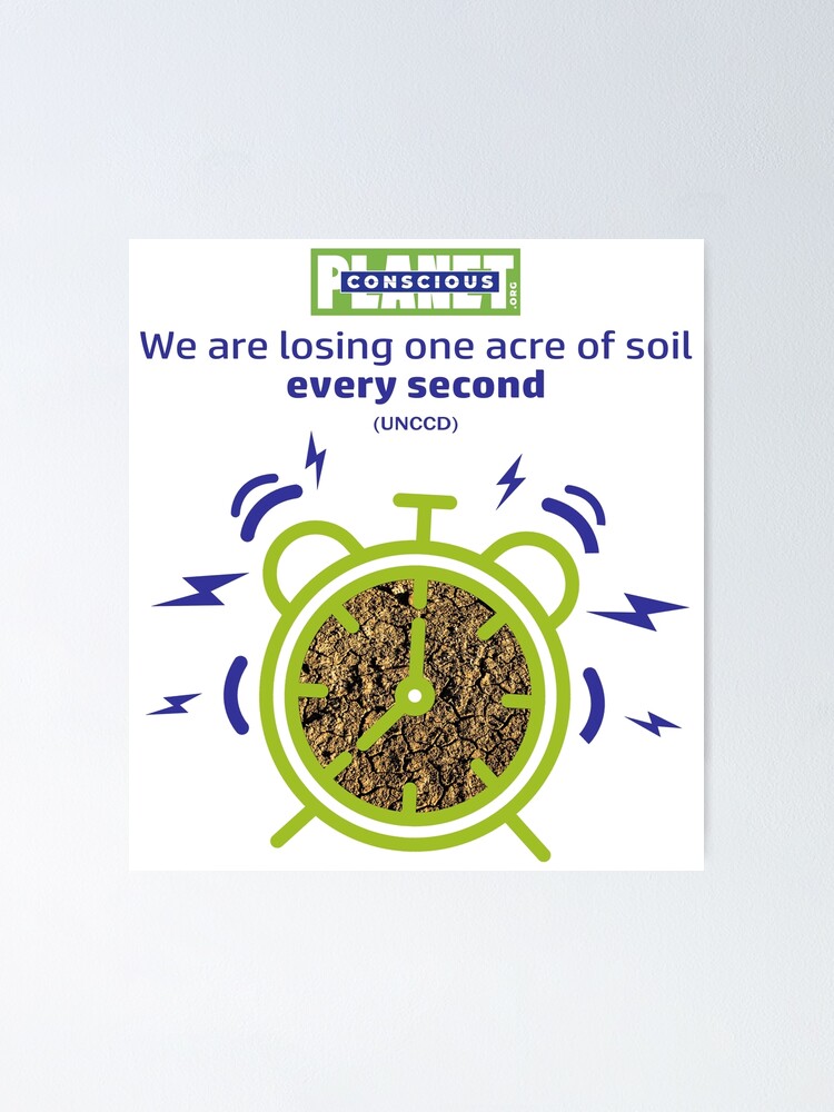 "Save Soil - Losing One Acre Every Second" Poster for Sale by warlistop ...