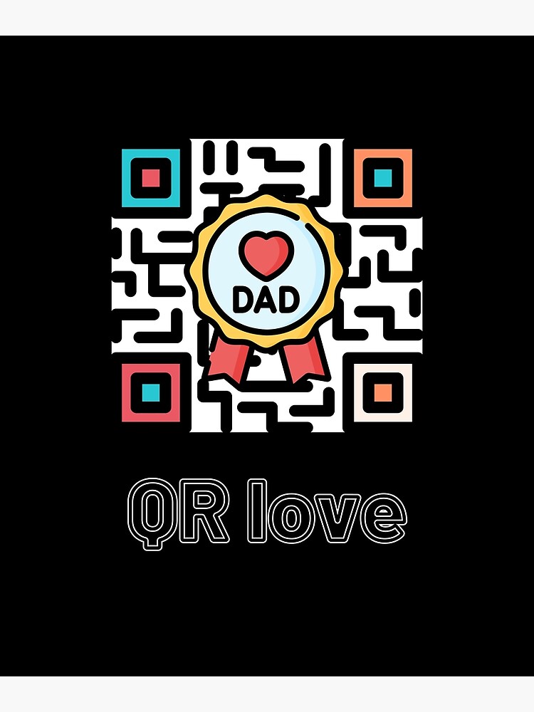 "QR love dad" Poster for Sale by Lys-Kollok | Redbubble