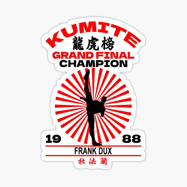 "Kumite Grand Final Champion 1988 Frank Dux" Sticker by ProdbyNiECO ...