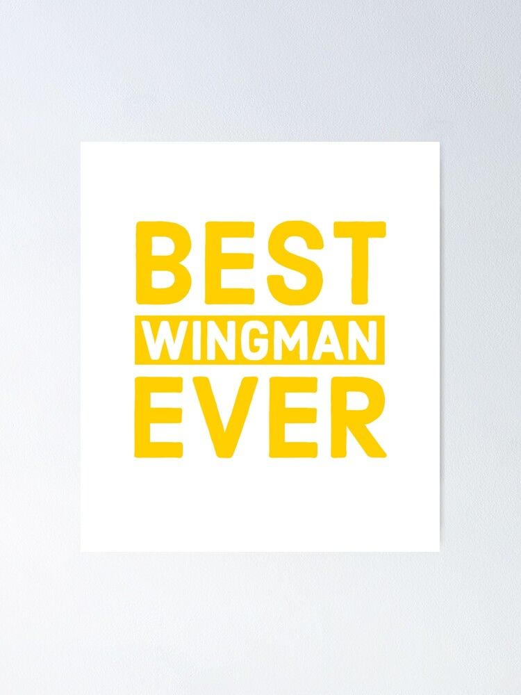 "Best Wingman Ever" Poster for Sale by Laird9Dutch | Redbubble