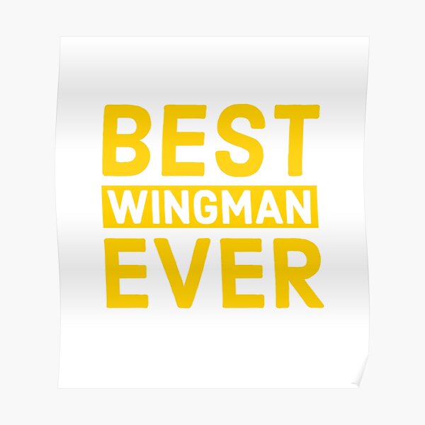 "Best Wingman Ever" Poster for Sale by Laird9Dutch | Redbubble