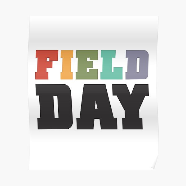 "Funny School Field Day Last Day Of School " Poster for Sale by ...
