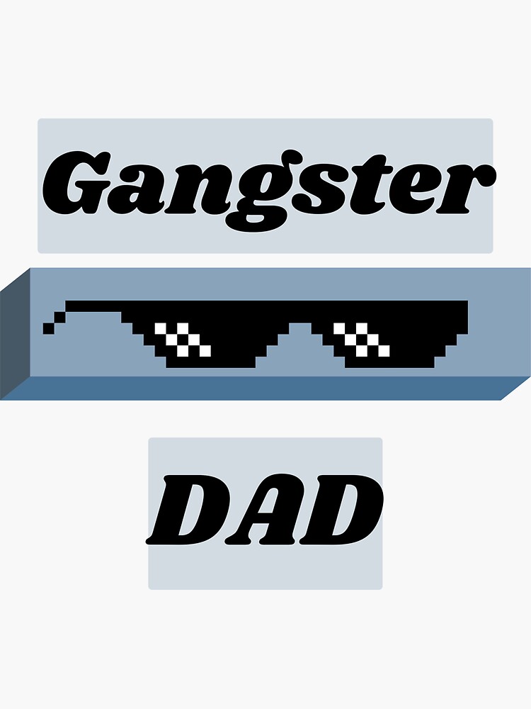 "Gangster dad" Sticker for Sale by FDGEA7 | Redbubble