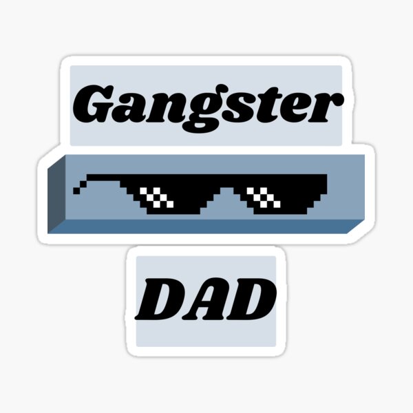 "Gangster dad" Sticker for Sale by FDGEA7 | Redbubble