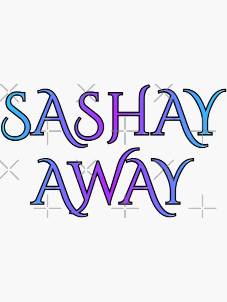 "SASHAY AWAY" Sticker by ibrahimsn | Redbubble
