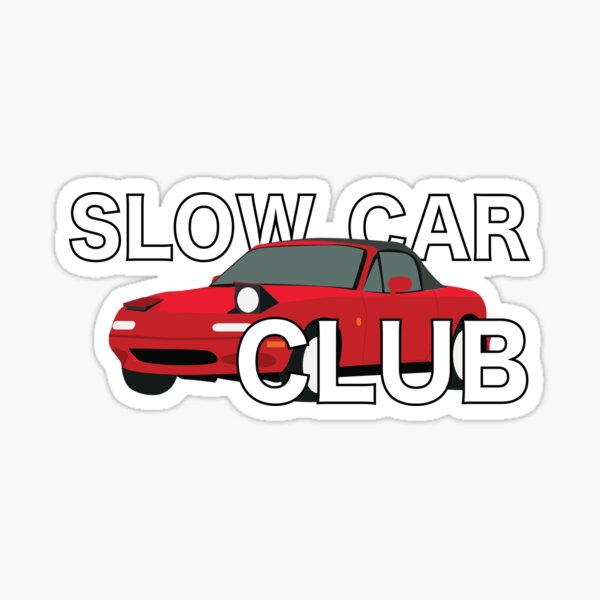 "Slow Car Club" Sticker by HayleyShmayley | Redbubble