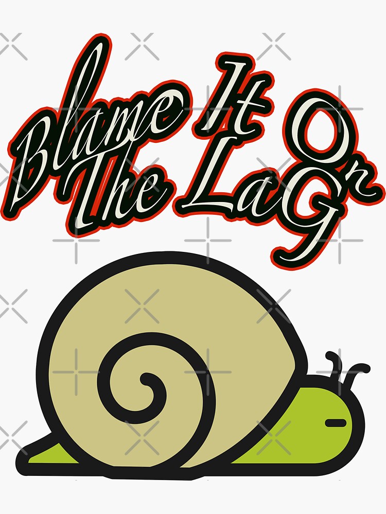 " Keep Calm and Blame it On The Lag" Sticker by NEW-YORK-STYLE | Redbubble