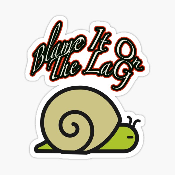 " Keep Calm and Blame it On The Lag" Sticker by NEW-YORK-STYLE | Redbubble