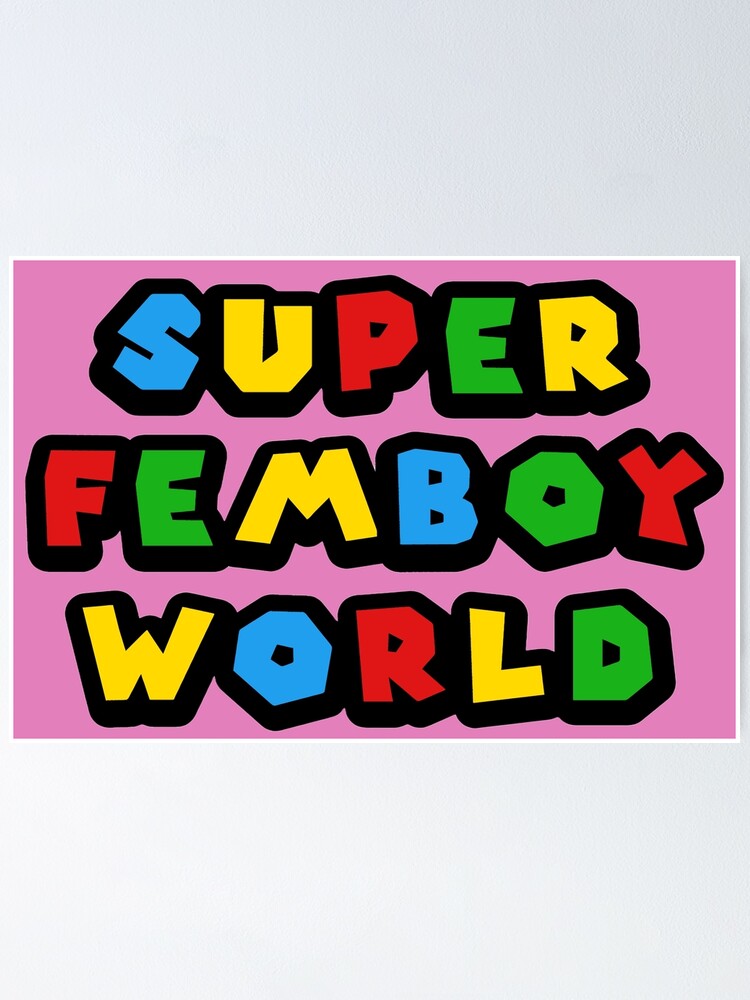 "Super Femboy World - Retro Gamer Boi" Poster for Sale by ...