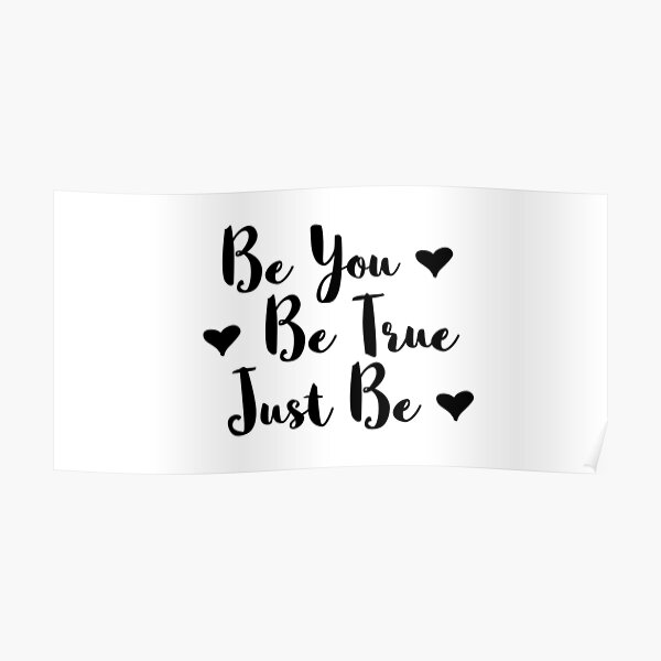 "Be You" Poster for Sale by kittiescuties | Redbubble