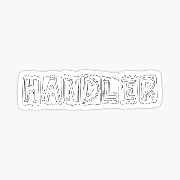 "Handler Sticker" Sticker by NerdyDoggo | Redbubble