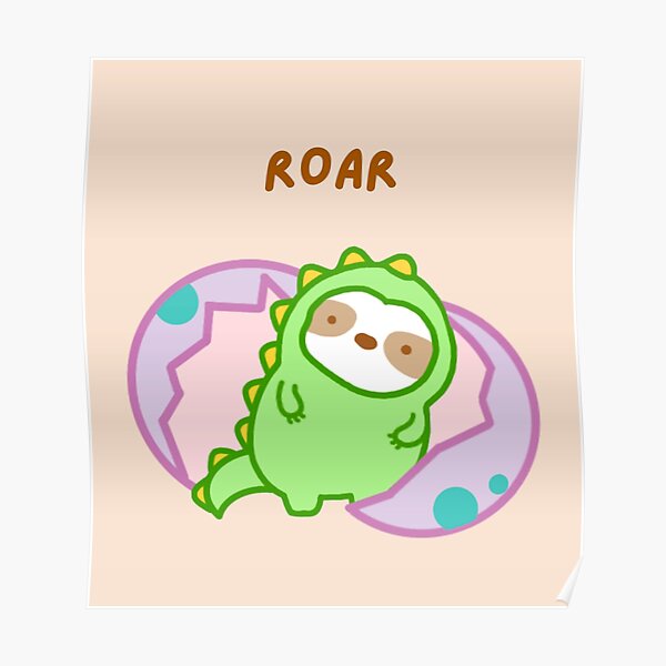 "Roar T-Rex Dinosaur Sloth " Poster for Sale by theslothinme | Redbubble