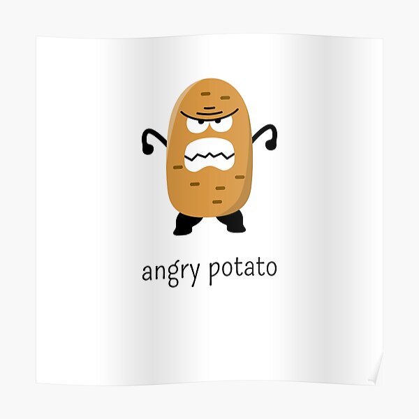 " Angry potato" Poster for Sale by didine1995 | Redbubble