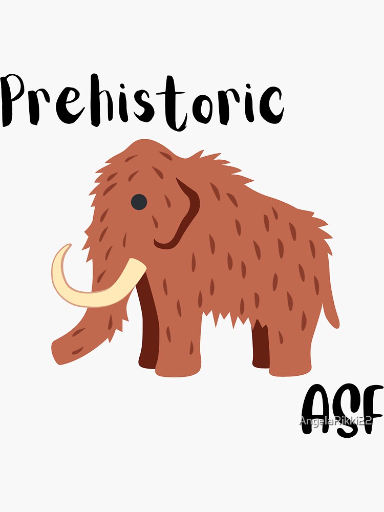 "Prehistoric ASF" Sticker for Sale by AngelaRikki22 | Redbubble
