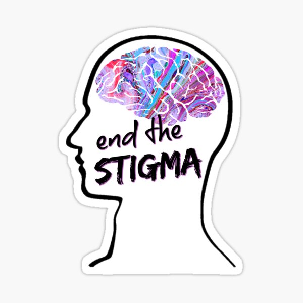 End The Stigma Stickers | Redbubble