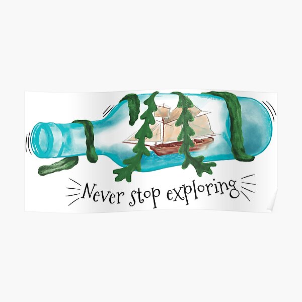 "Never Stop Exploring" Poster for Sale by kittiescuties | Redbubble