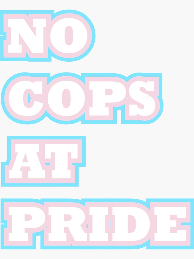 "No Cops At Pride | Transgender" Sticker for Sale by foolishshepherd ...