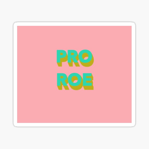 "Pro Roe Artwork and Pattern" Sticker by erikakcreates | Redbubble