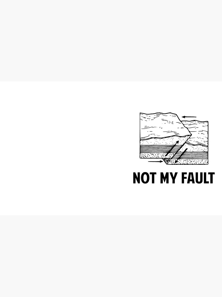 "Not My Fault" Coffee Mug for Sale by TheShirtYurt | Redbubble