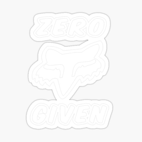 "Zero Fox Given" Sticker for Sale by NaiaAguayo | Redbubble