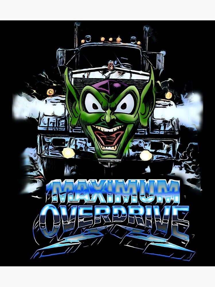 "Maximum Overdrive Sticker" Poster for Sale by erishbonil | Redbubble