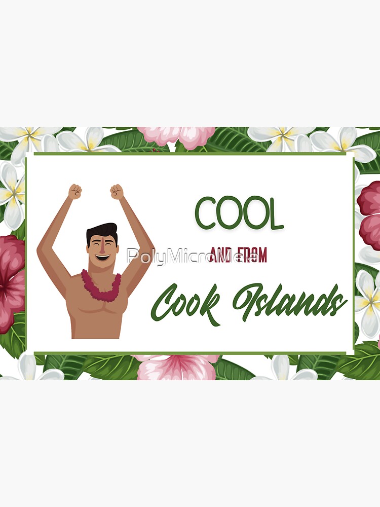 "Cool and from Cook Islands" Sticker by PolyMicroMela | Redbubble