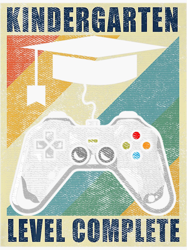 "KINDERGARTEN GRADUATION LEVEL COMPLETE VIDEO GAMER" Sticker for Sale ...