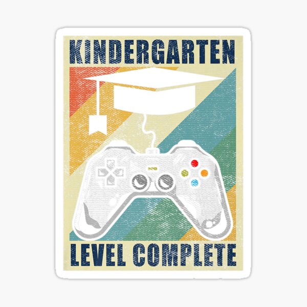 "KINDERGARTEN GRADUATION LEVEL COMPLETE VIDEO GAMER" Sticker for Sale ...