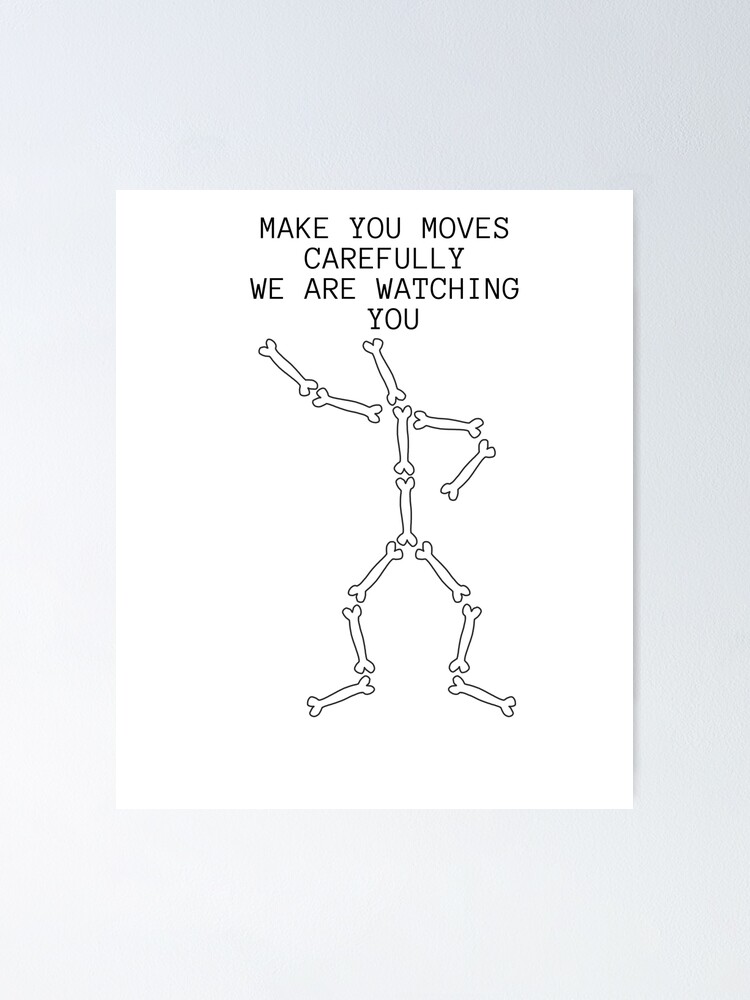 "Move up your bones" Poster for Sale by Golido | Redbubble