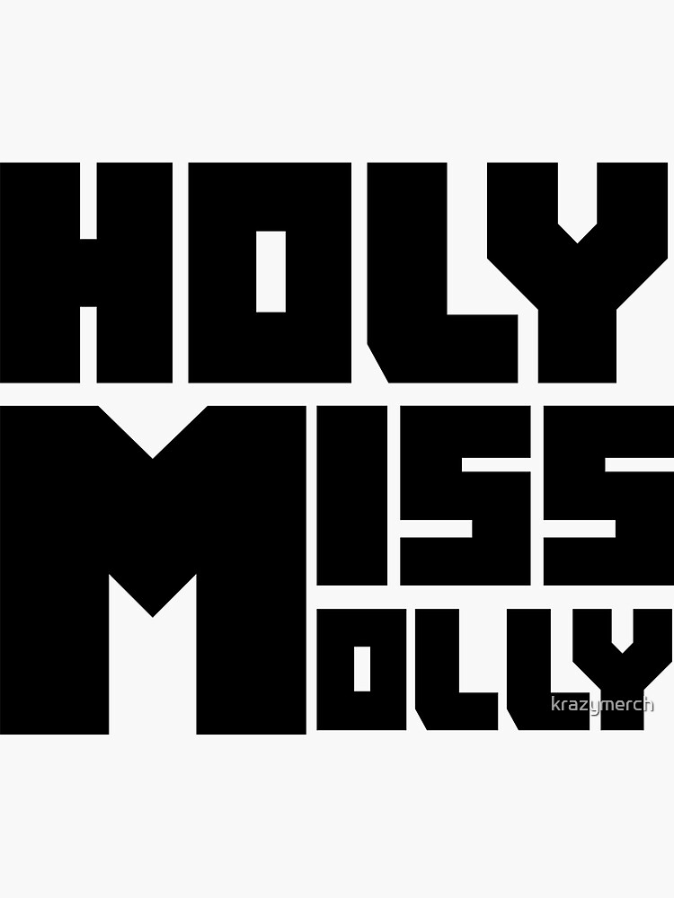 "HOLY MOLLY" Sticker for Sale by krazymerch | Redbubble