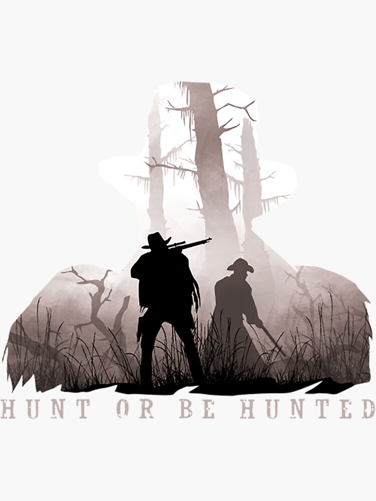 "Hunt or be hunted" Sticker for Sale by Agnese6125 | Redbubble