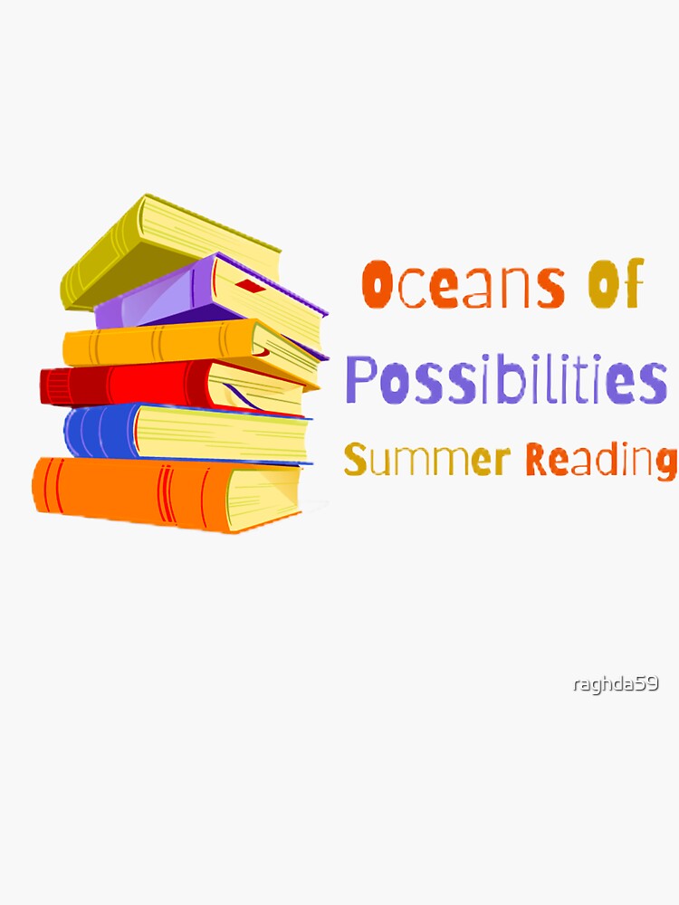"Oceans Of Possibilities Summer Reading sticker" Sticker for Sale by ...